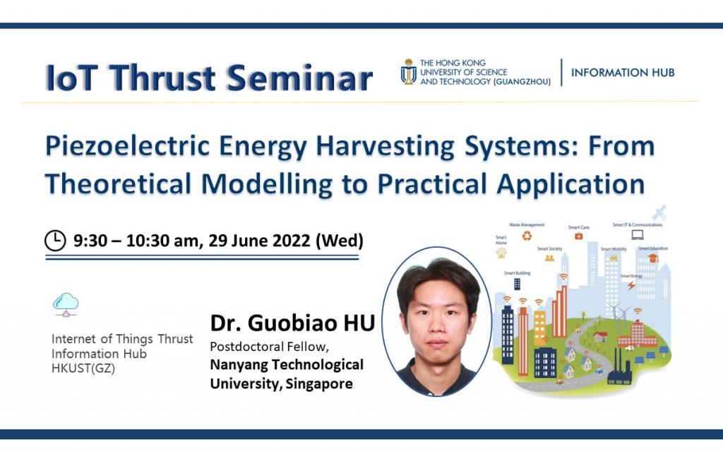 IoT Thrust Seminar | Piezoelectric Energy Harvesting Systems: From Theoretical Modelling to ...
